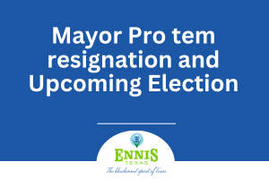 Official Website for the City of Ennis, Texas - Mayor Pro tem filing ...