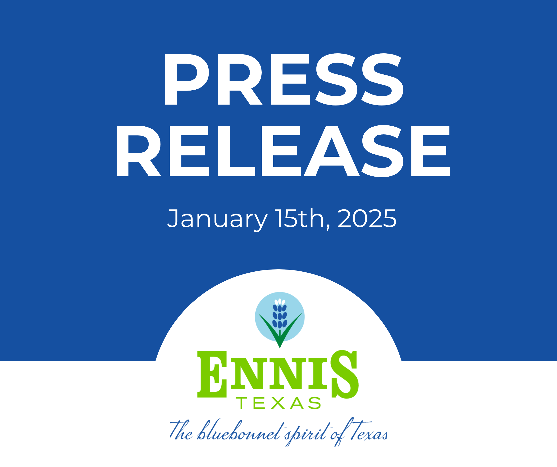 Official Website for the City of Ennis, Texas - Press Release January ...